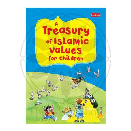 Books › Children Books › A Treasury Of Islamic Values For Children