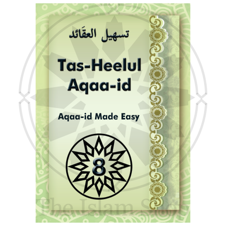 Books › Madrasah Syllabus › Tas-Heelul Aqaa-id Book 8 (Aqaaid Beliefs ...