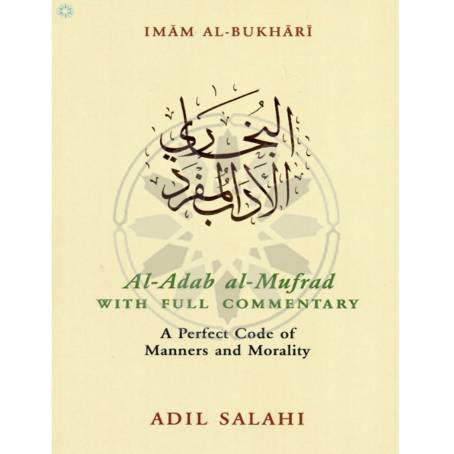Books › Adab and Akhlaq (Manners and Morality) › Al-Adab al-Mufrad – A ...