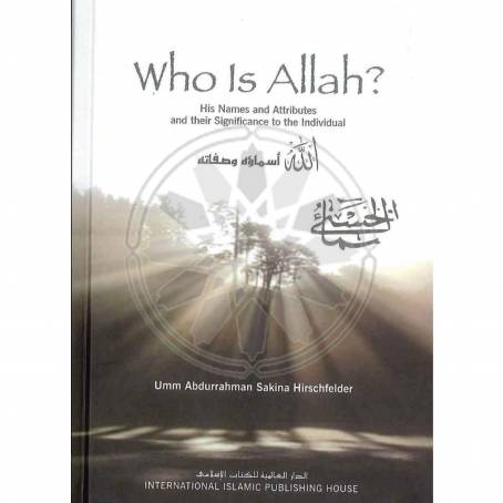 Books › Aqidah (Beliefs) › Who is Allah? His Names and Attributes and ...