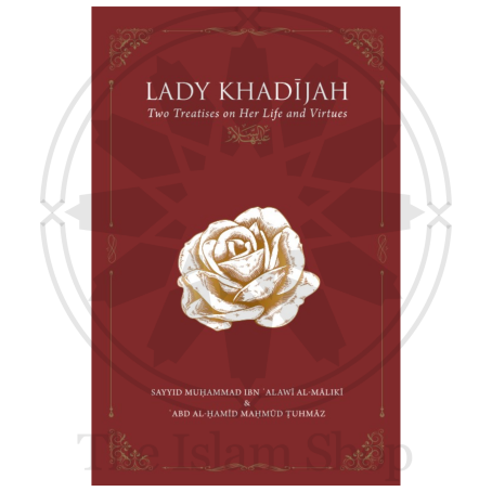 Books › Biographies › Lady Khadijah: Two Treatises on Her Life and Virtues