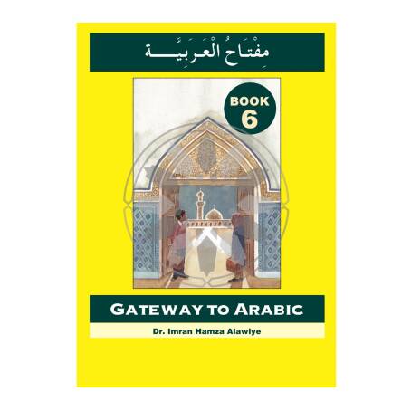Books › Dars E Nizami Madrasah Syllabus Books › Gateway To Arabic Book 6 (Six)