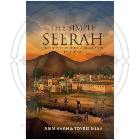 Books › The Islamic Foundation › The Simple Seerah Part Three The Story ...