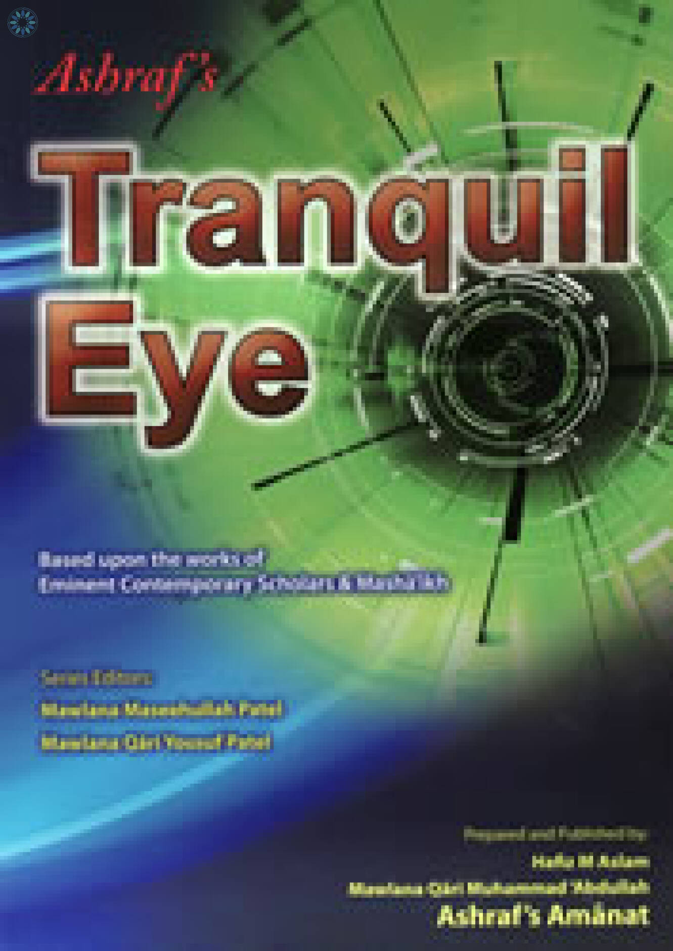 Books › Tasawwuf Spirituality › Ashraf's Tranquil Eye [Indecent Gazes]