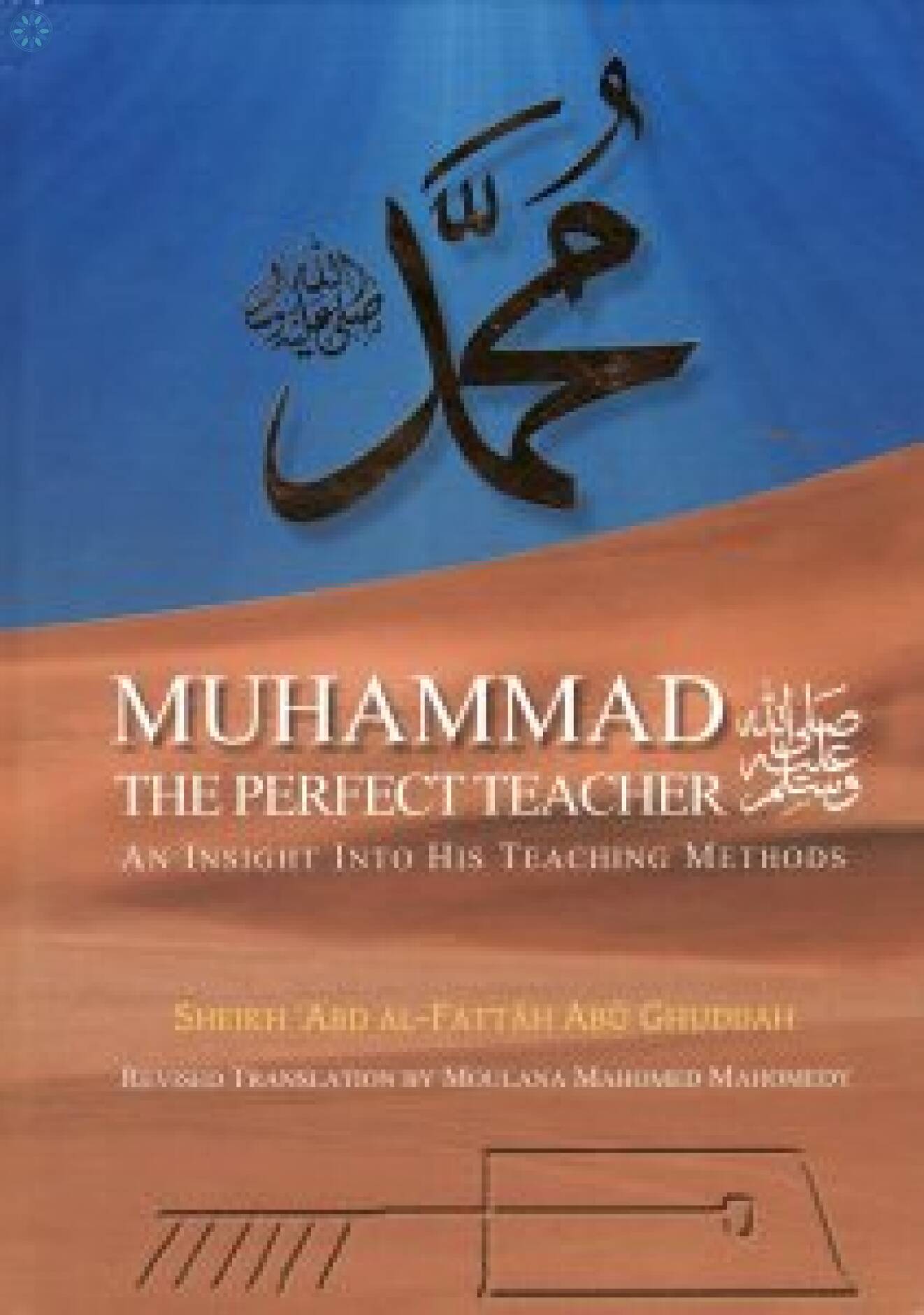Books › Seerah / Shama'il › [Prophet] Muhammad - The Perfect Teacher