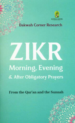 Books › Tasawwuf Spirituality › Zikr Morning, Evening & After ...