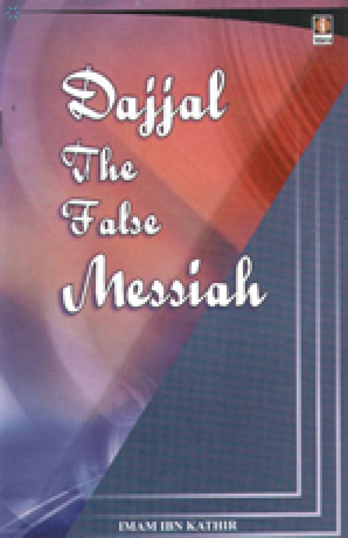 Books › Aqidah (Beliefs) › Dajjal The False Messiah
