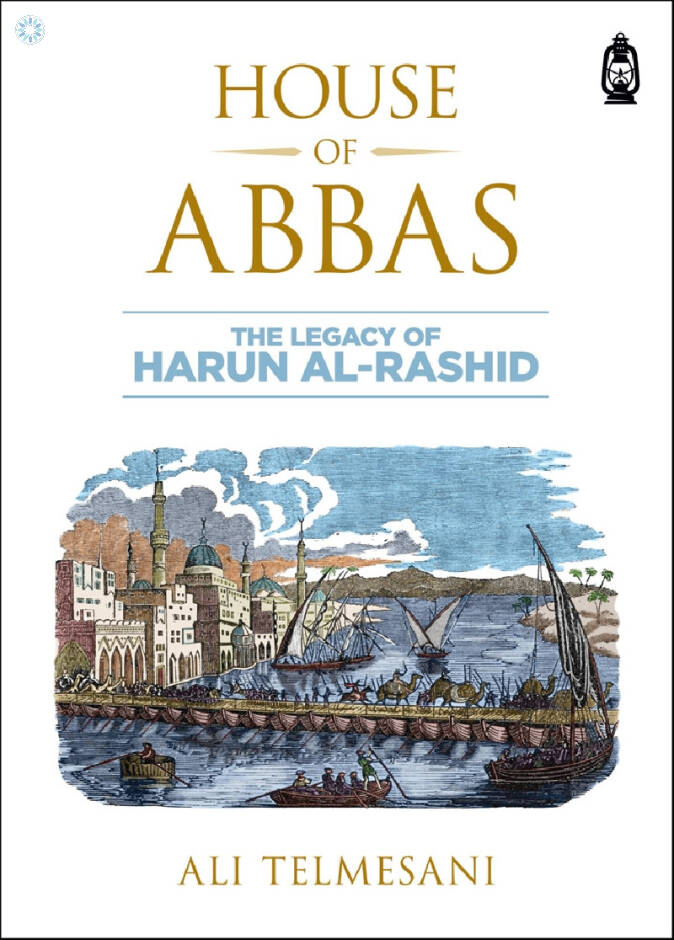 Books › Tareekh (History) › House of Abbas The Legacy of Harun Al-Rashid