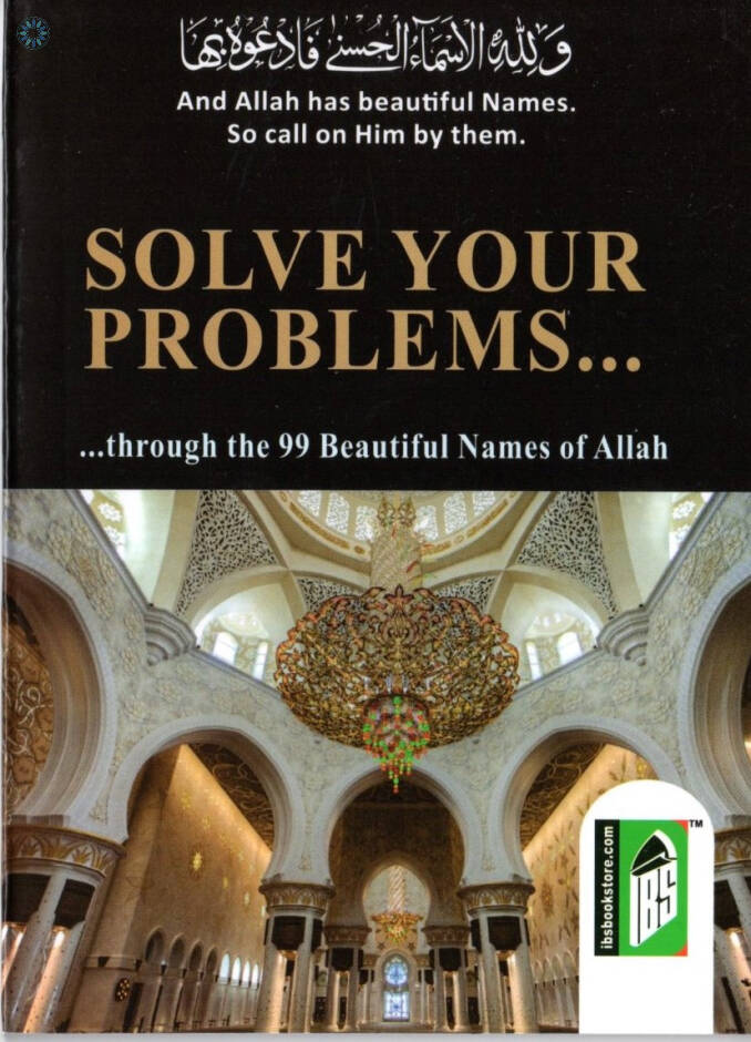 Books › Du'a (supplications) › Solve Your Problems through the 99 names ...