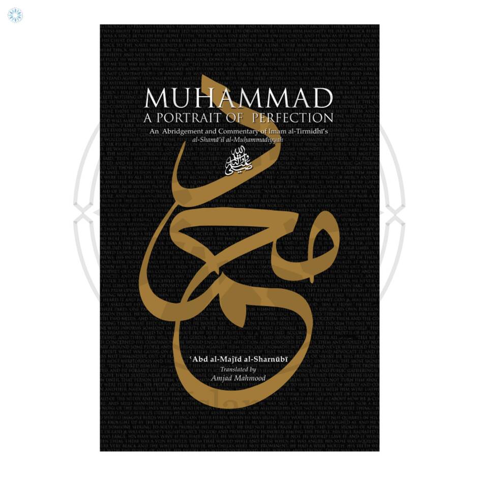 Books › Seerah / Shama'il › Muhammad – A Portrait of Perfection An ...