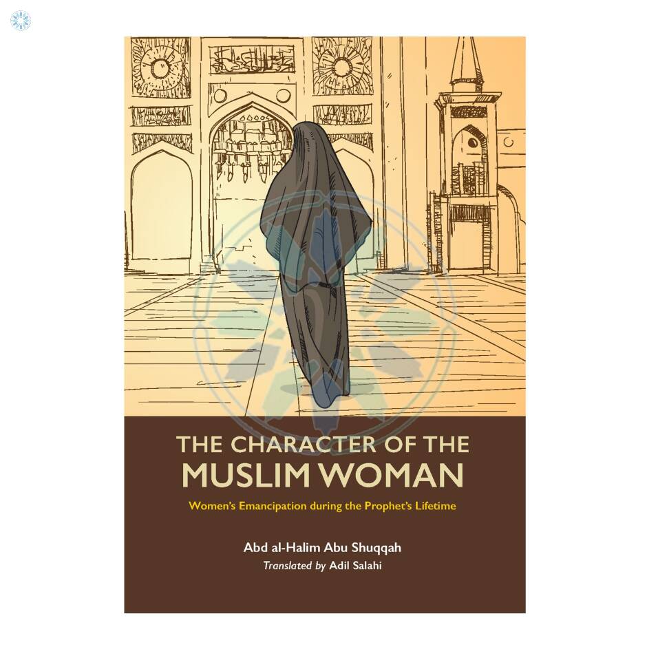 Books › The Islamic Foundation › The Character of the Muslim Woman ...