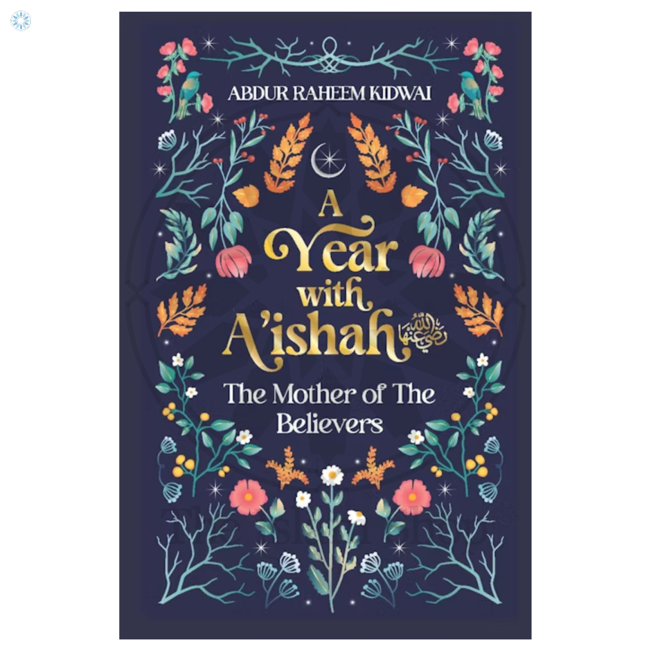 Books › Hadith & Hadith Commentary › A Year With A'ishah The Mother Of ...