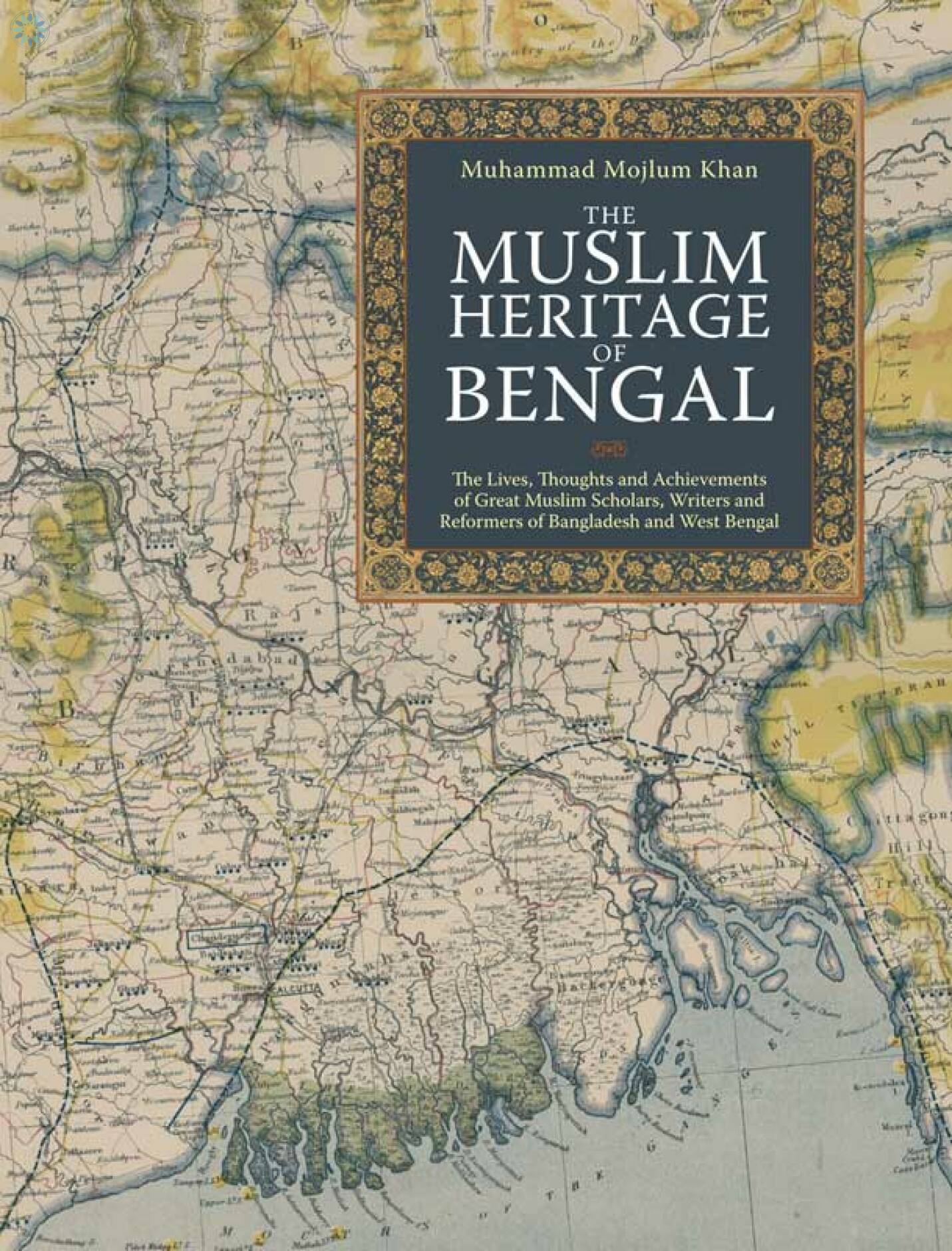 Books › Kube Publishing › The Muslim Heritage of Bengal The Lives ...