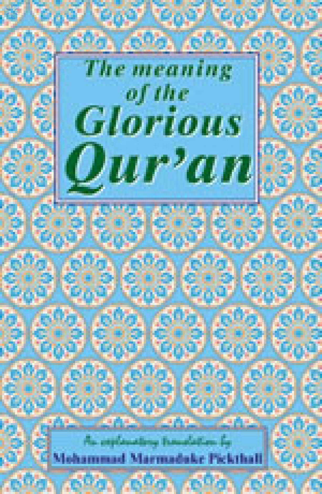 Qur'an › Qur'an Translation & Transliteration › The Meaning of the Glorious Quran (English ONLY)