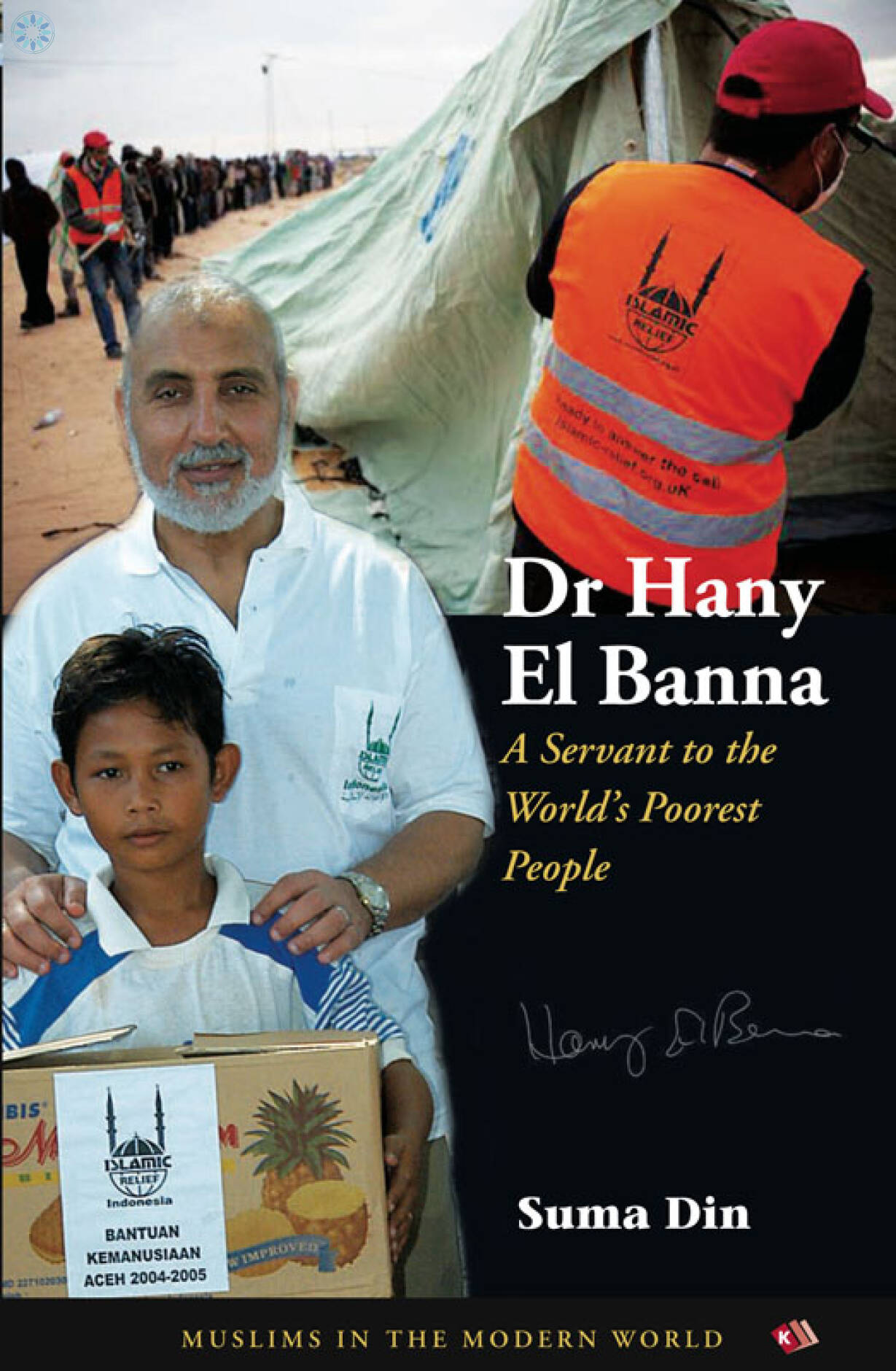 Books › Miscellaneous › Dr Hany El Banna: A Servant to the World's ...
