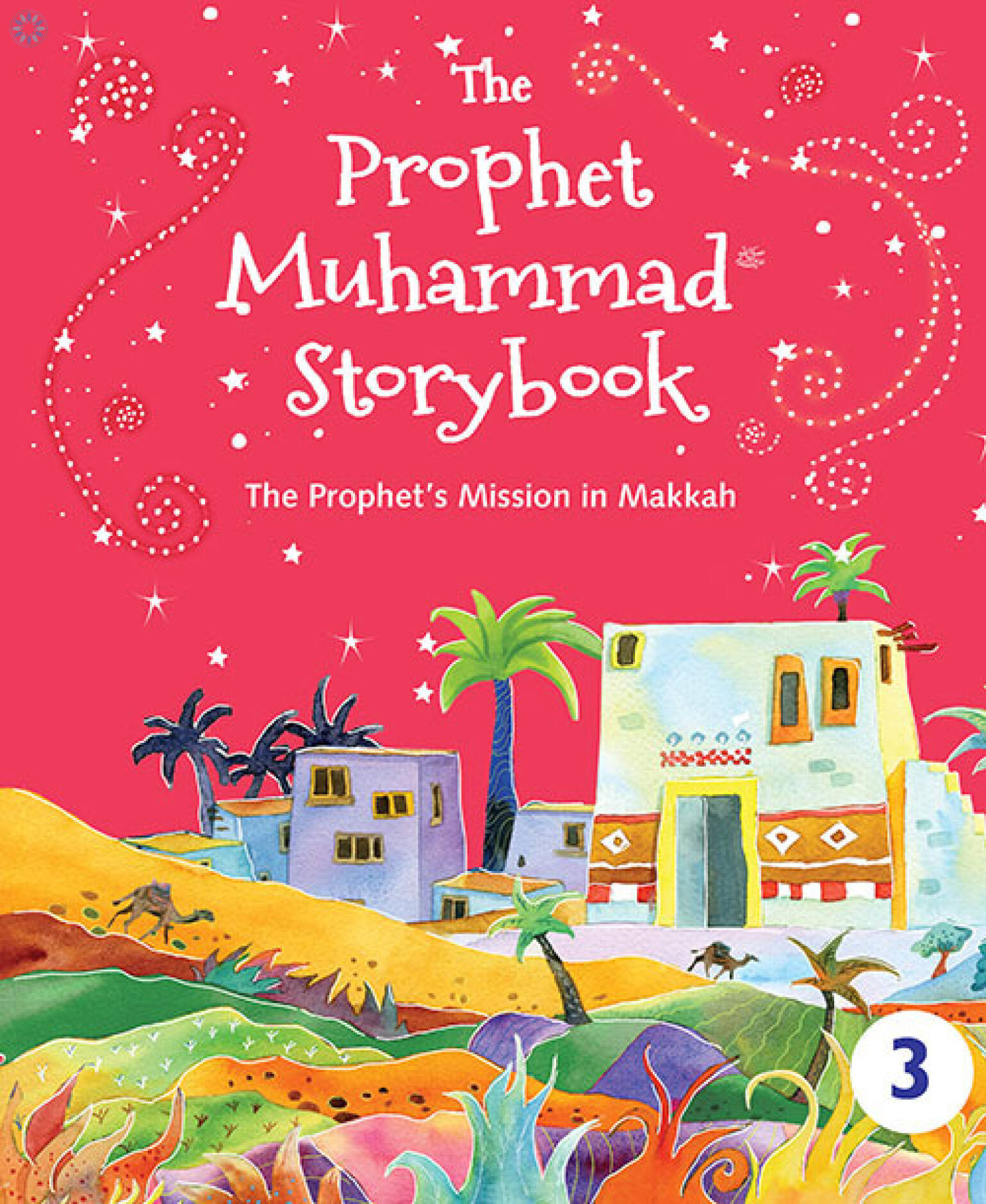 Books › Children Books › The Prophet Muhammad Storybook [Book 3] The ...