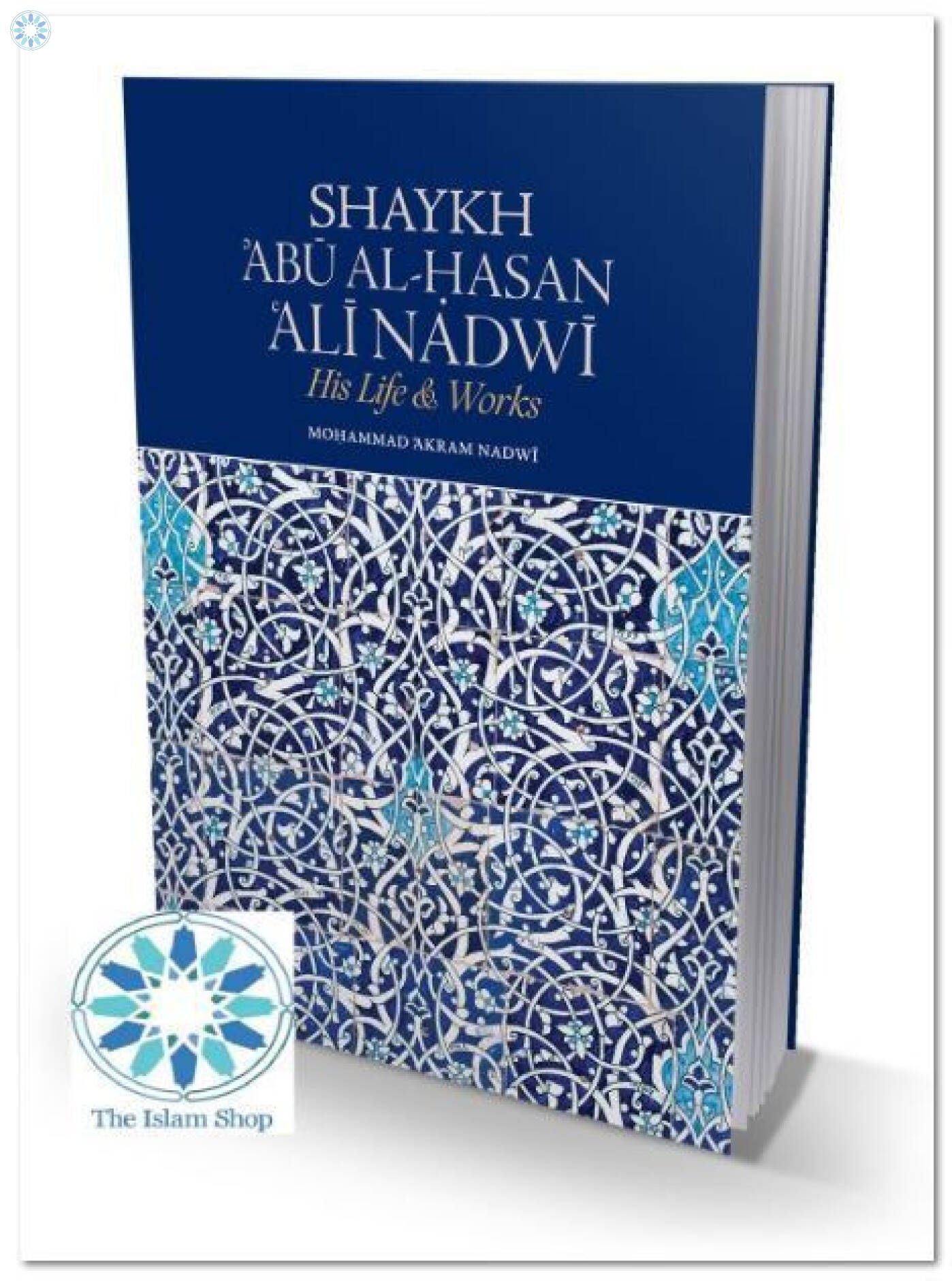 Books › Biographies › Shaykh Abu al-Hasan Ali Nadwi - His Life & Works