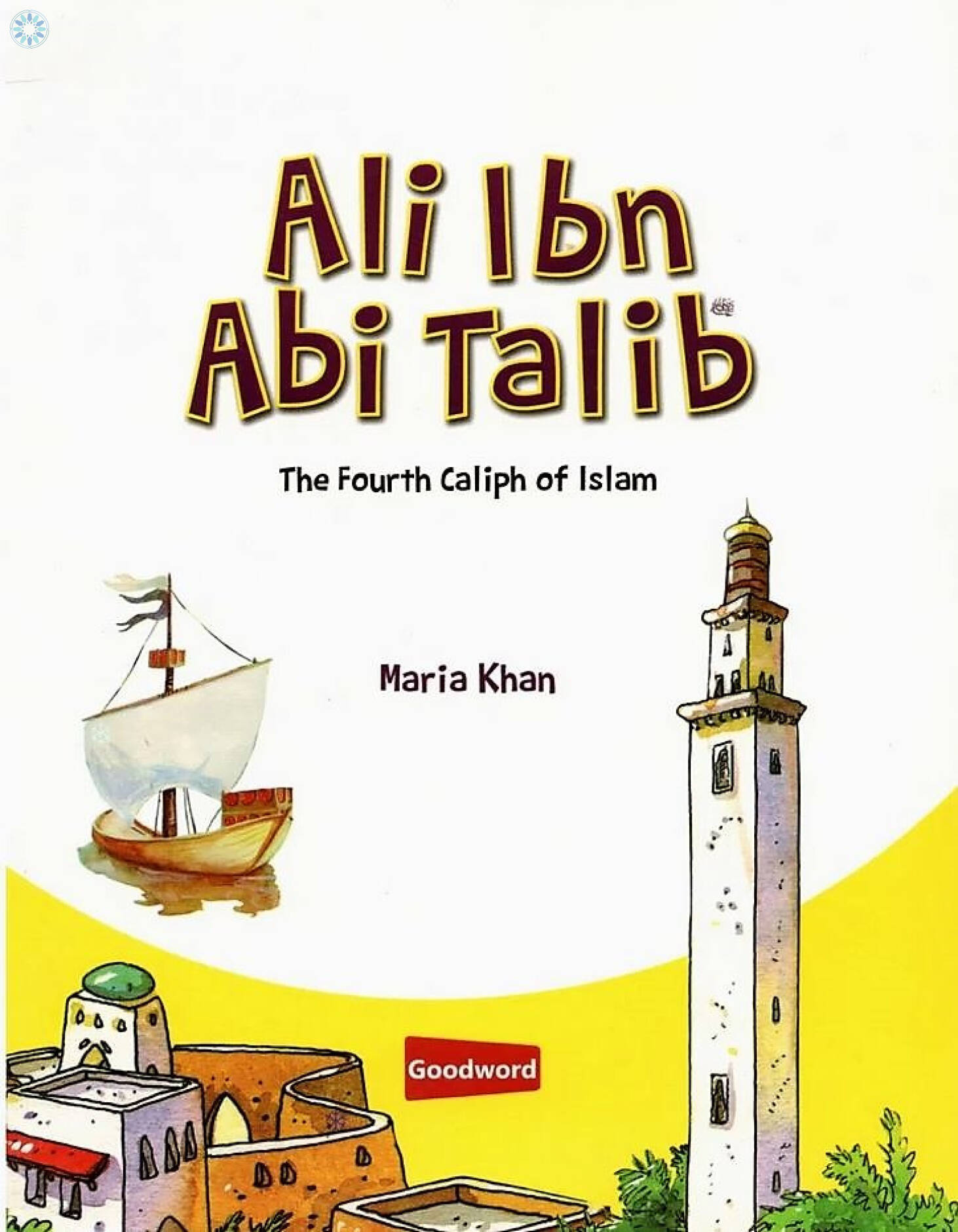 Books › Children Books › Ali Ibn Abi Talib The Fourth Caliph of Islam