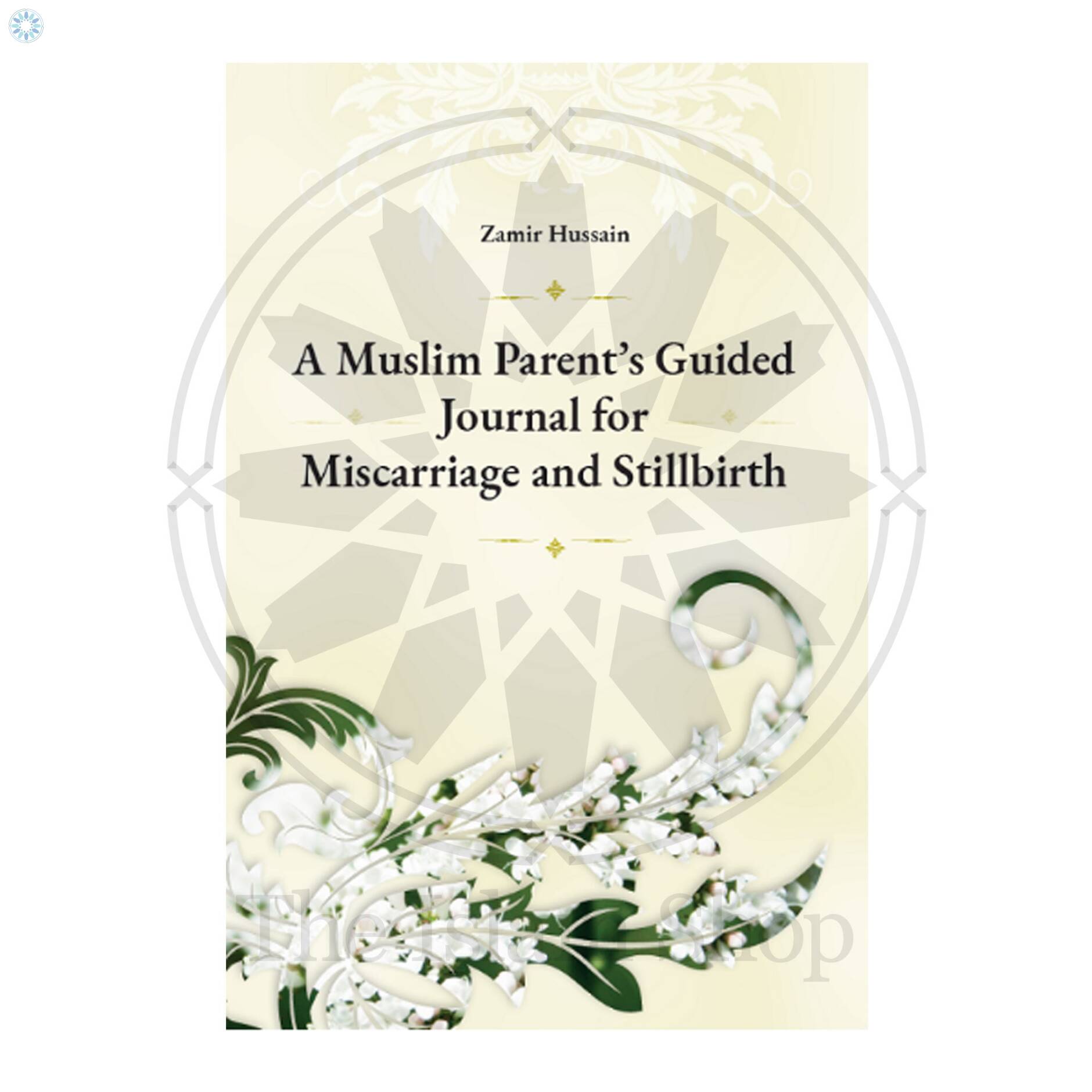 Books › Family › A Muslim Parent’s Guided Journal for Miscarriage and ...