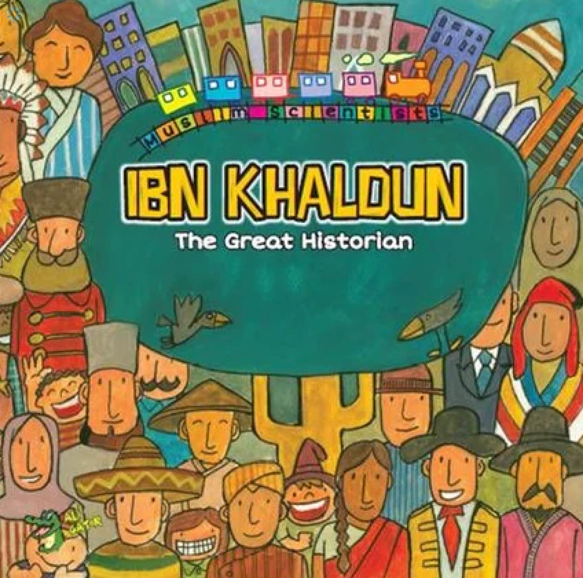 Books › Children Books › Ibn Khaldun The Great Historian Scientific Series
