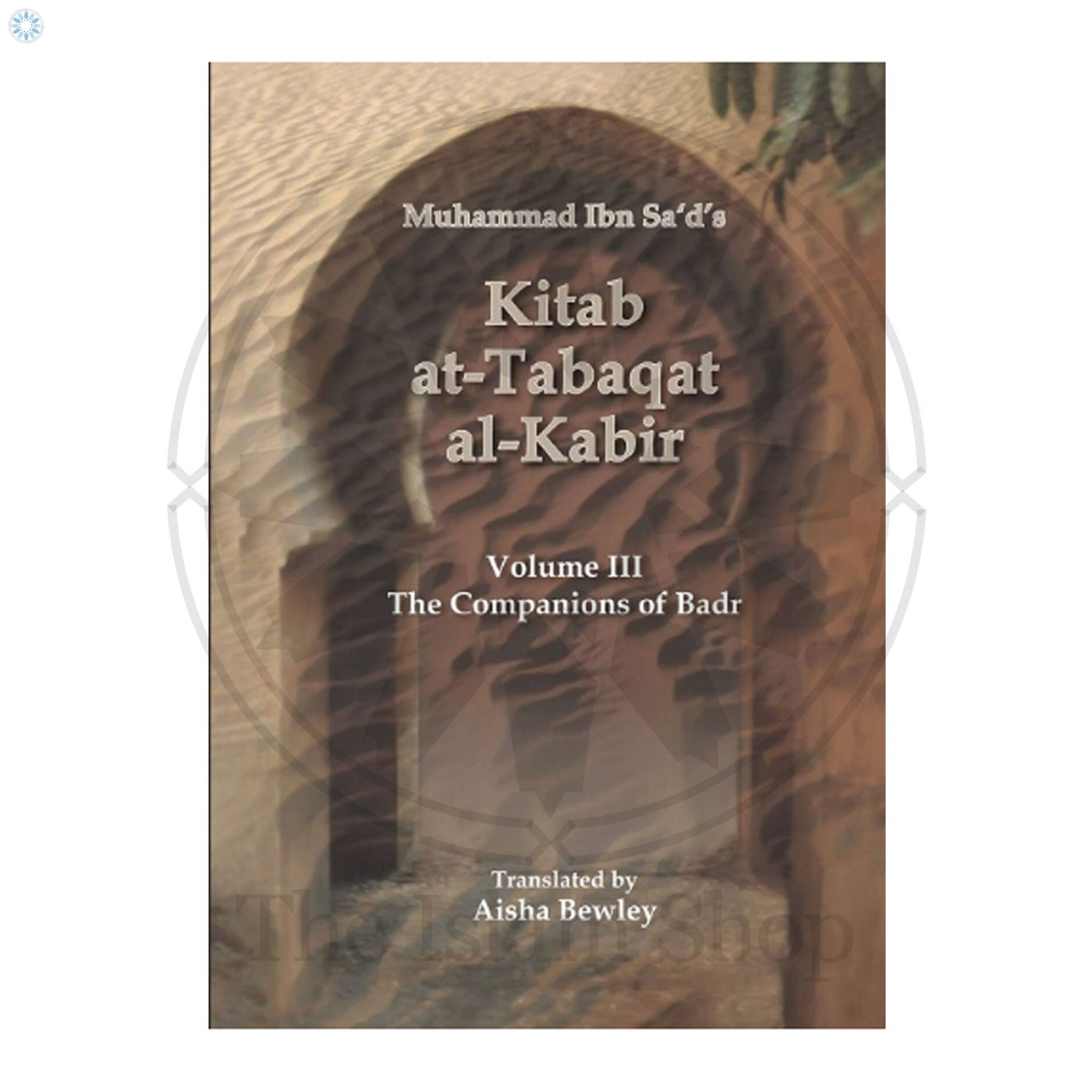 Books › Biographies › Kitab at-Tabaqat al-Kabir Volume III The Companions of Badr