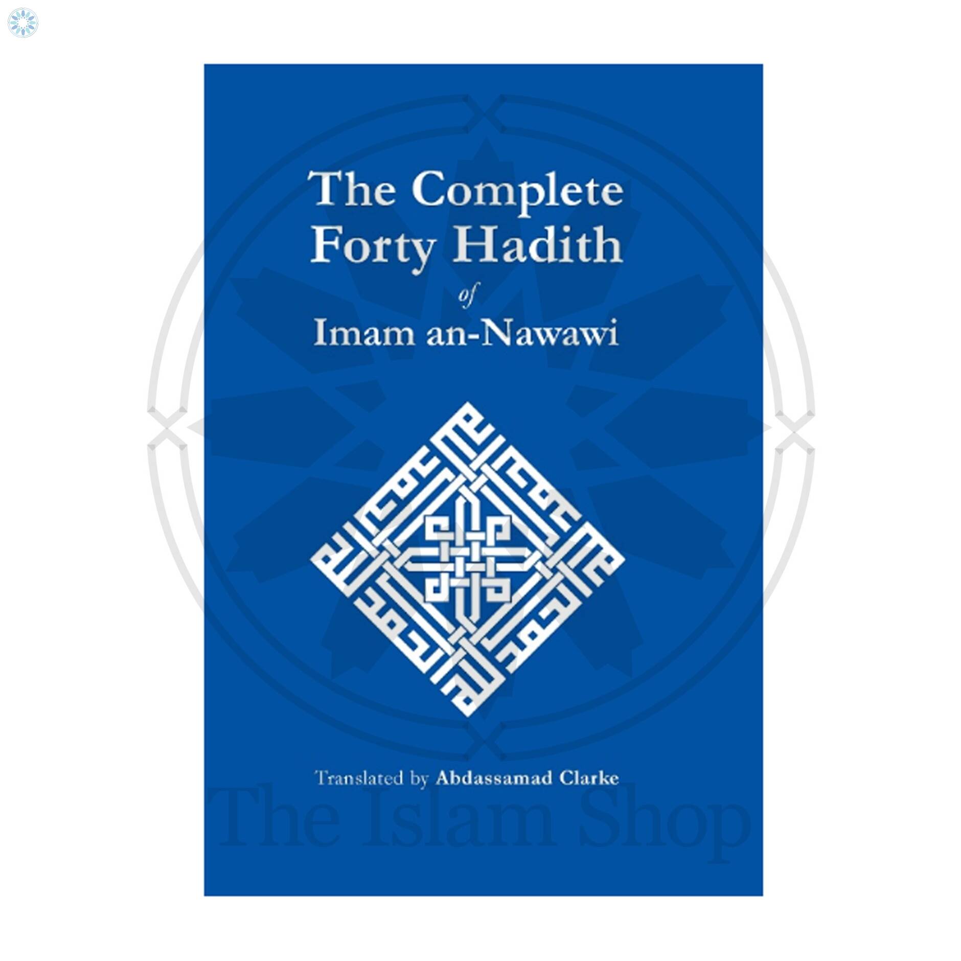 Books › Hadith & Hadith Commentary › The Complete Forty Hadith of Imam ...