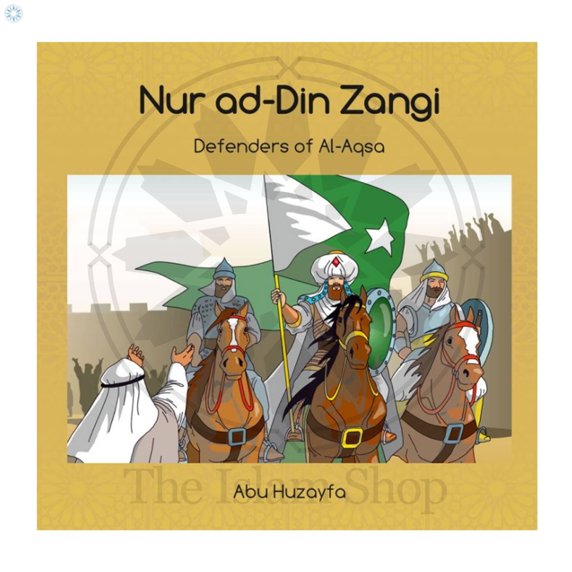 Books › Children Books › Nur ad-Din Zangi Defenders of Al-Aqsa