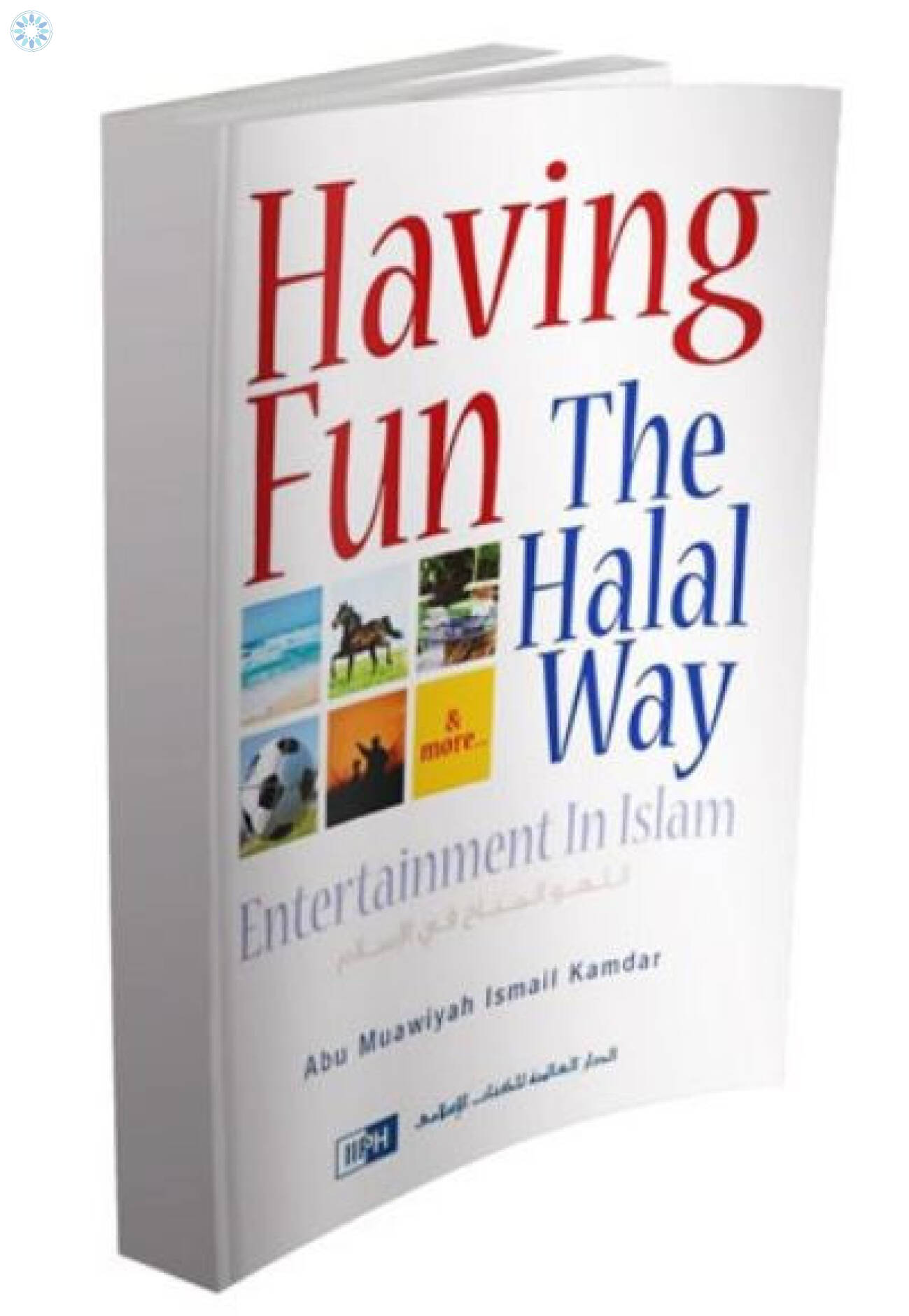 Books › Society & Politics › Having Fun the Halal Way Entertainment In ...