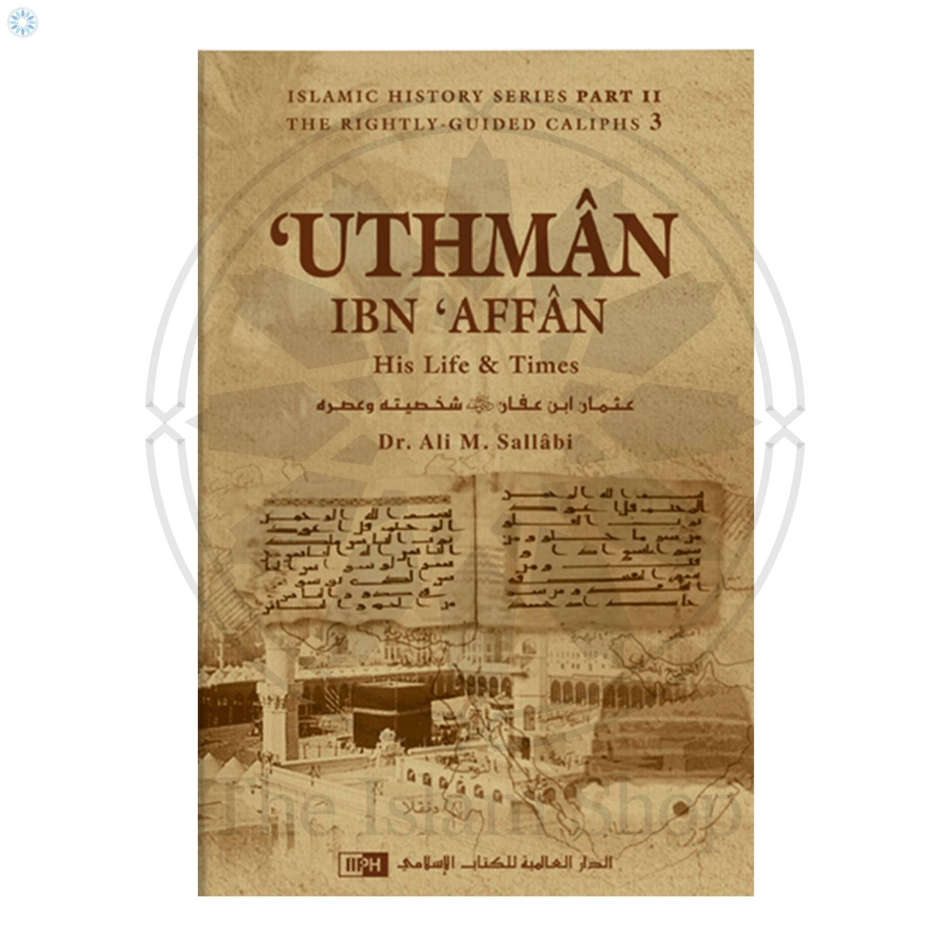 Books › Biographies › Uthmân ibn ‘Affân: His Life and Times