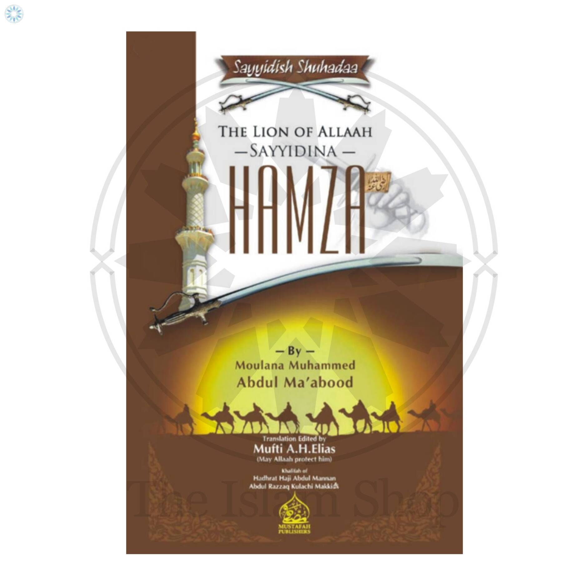 Books › Biographies › The Lion of Allah - Sayyidina Hamza