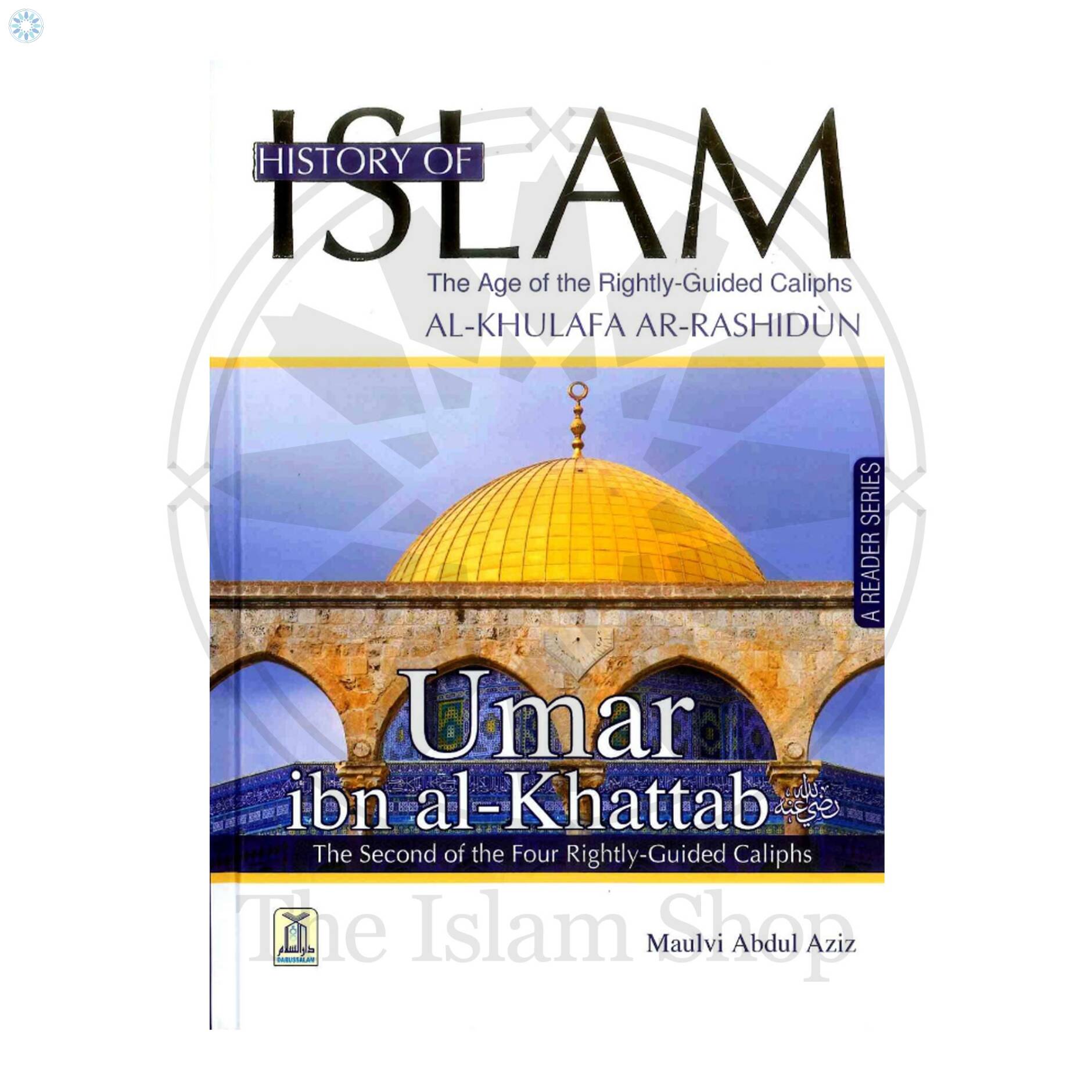 Books › Biographies › History of Islam: Umar Ibn al Khattab R.A: The ...