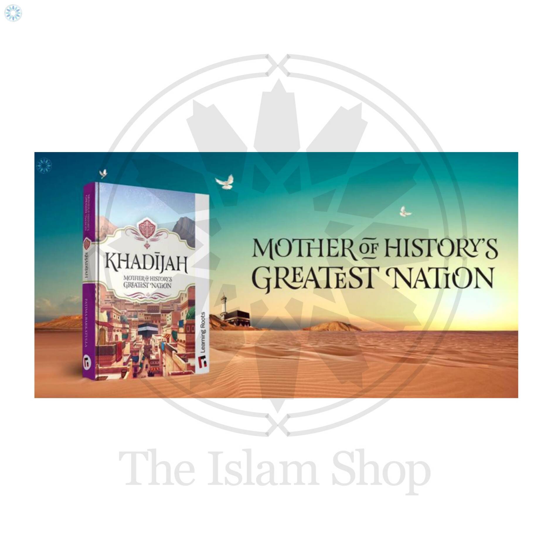 Books › Biographies › Khadijah: Mother of History's Greatest Nation