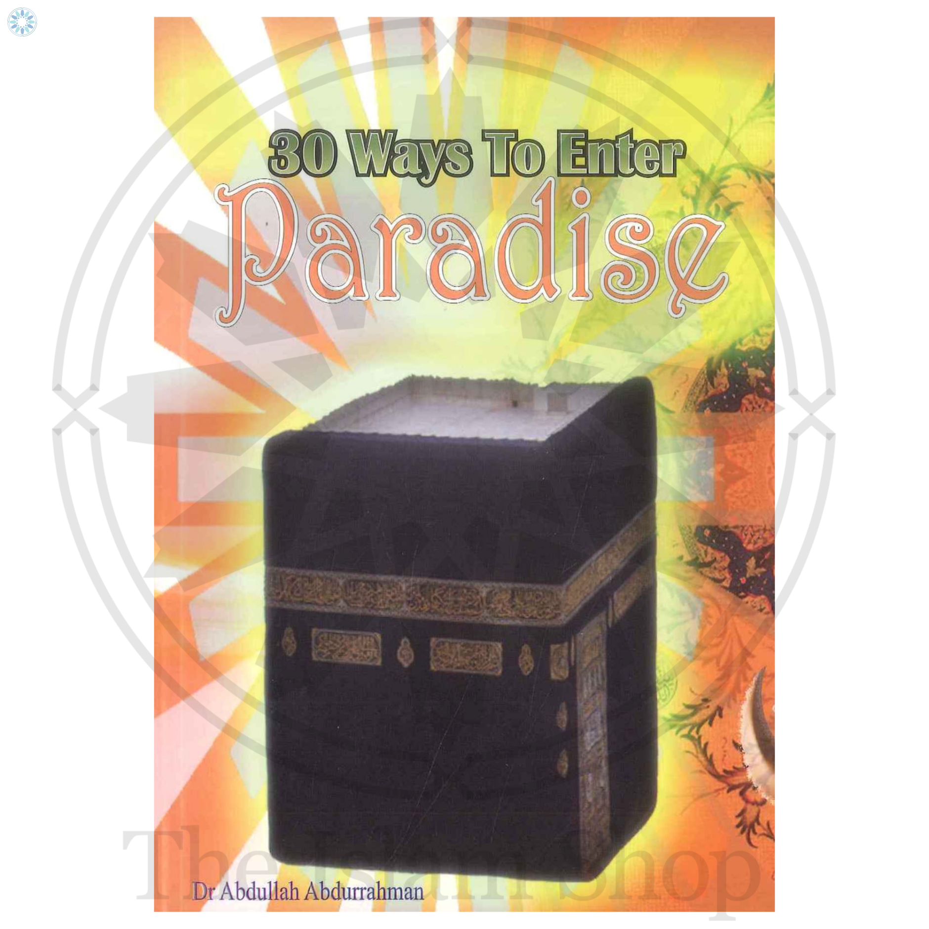 Books › Tasawwuf Spirituality › 30 Ways To Enter Paradise