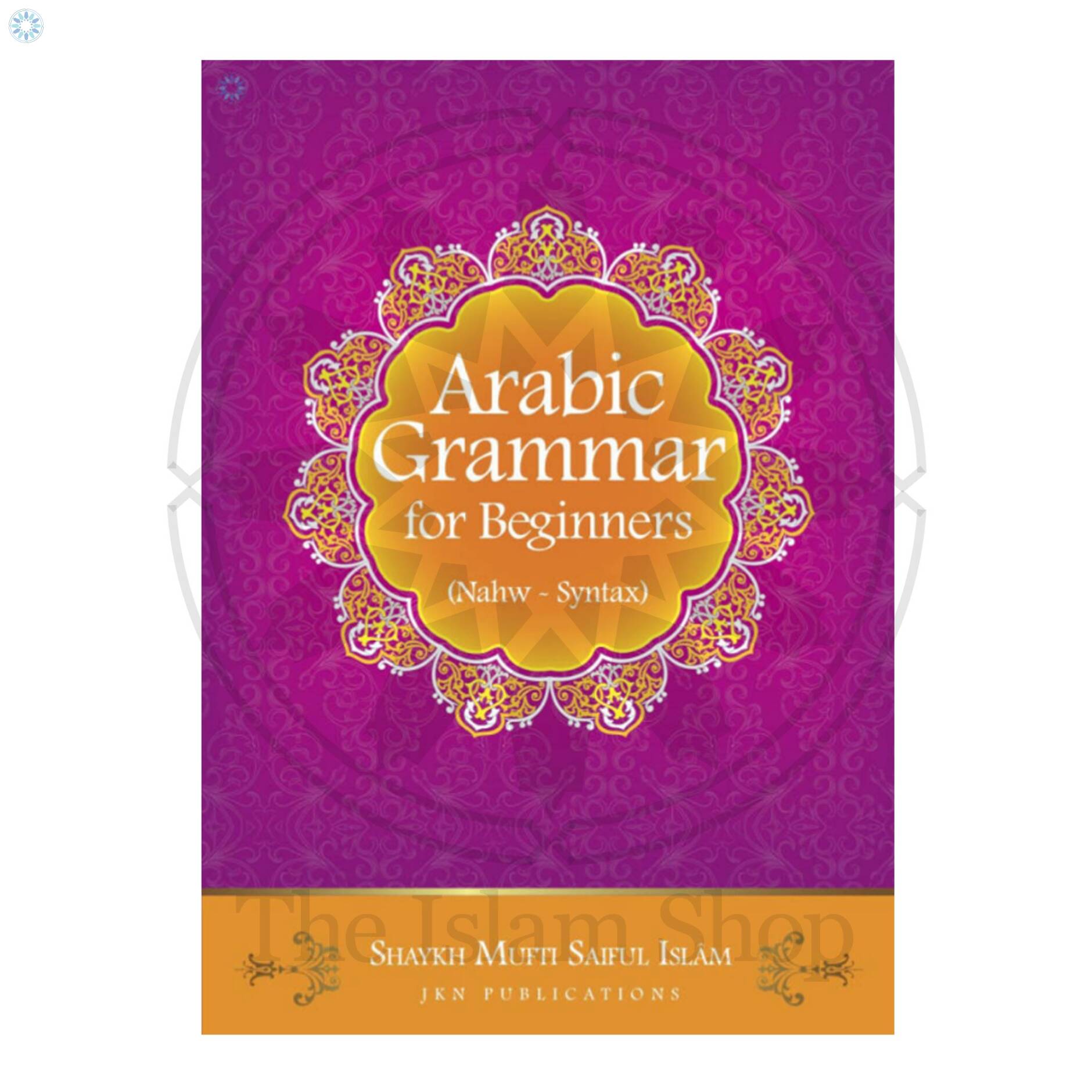 Books › Arabic Grammar › Arabic Grammar For Beginners [Nahw - Syntax]